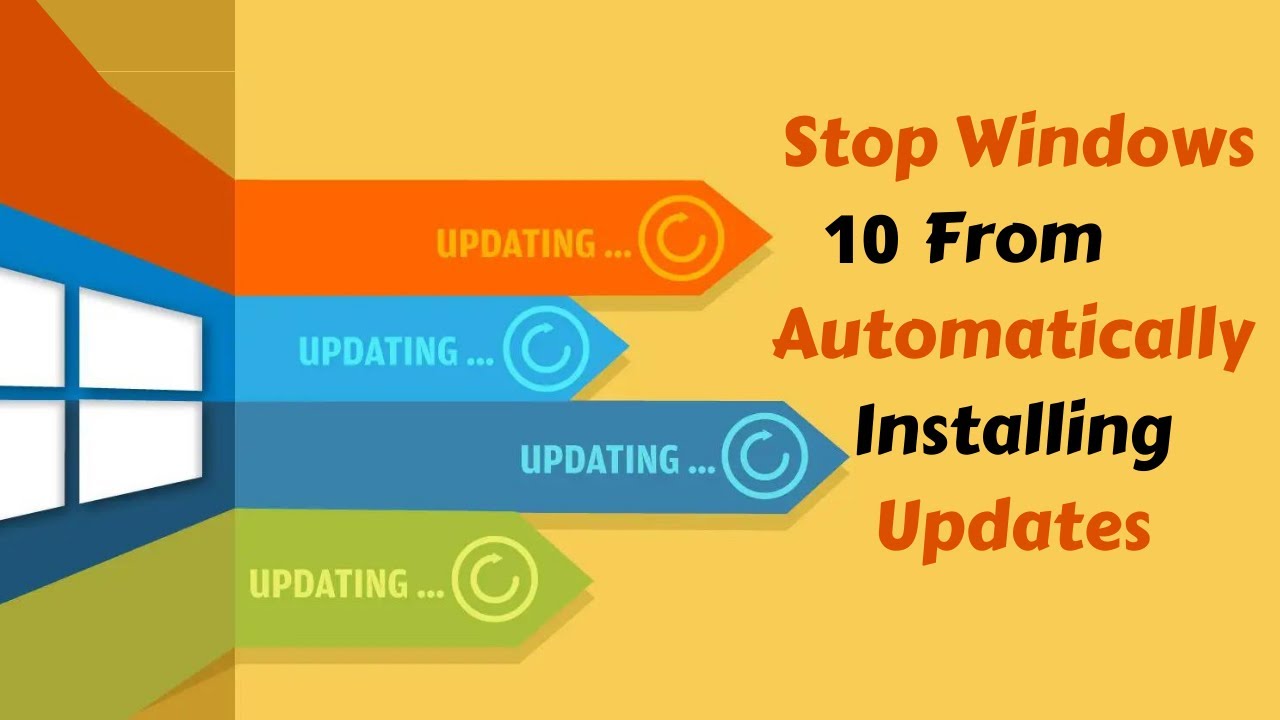 How To Stop Windows 10 From Automatically Installing Updates - YouTube