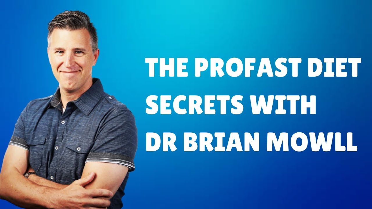 The ProFast Diet Secrets with Dr Brian Mowll - YouTube