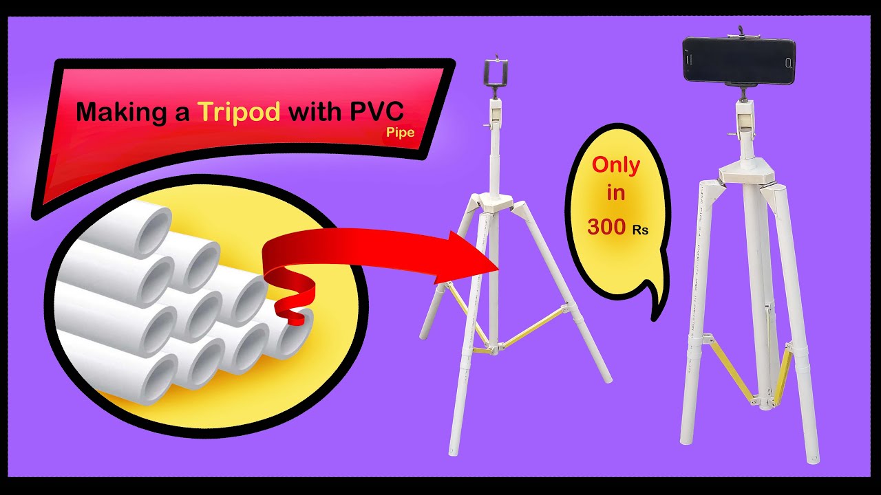 DIY- Tripod Using PVC Pipe | How To Make A Tripod - YouTube