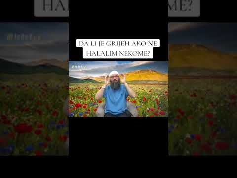 Da li je grijeh ako ne halalim nekome? - dr. Elvedin Pezić 📚