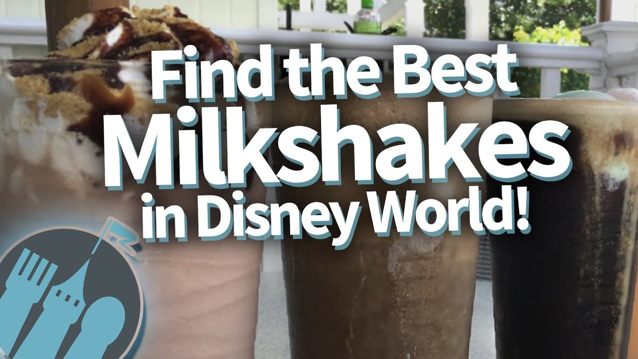 Where to find the best milkshakes in Disney World! - YouTube