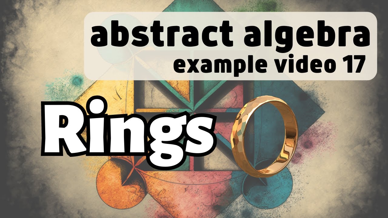 Examples of Rings -- Abstract Algebra Examples 17 - YouTube