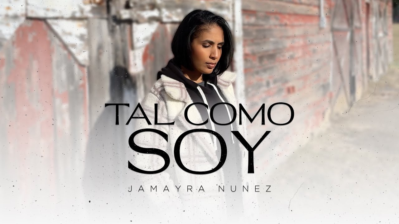 Tal Como Soy - Jamayra Nunez (Video oficial/Lyrics) - YouTube