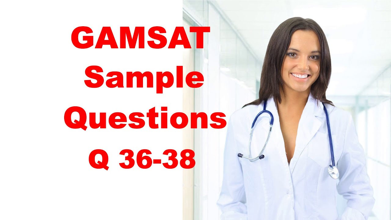 GAMSAT Sample Questions Answers, Blue Booklet Q36-38 - YouTube