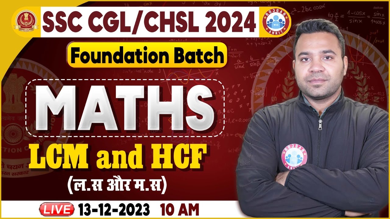 SSC CGL & CHSL 2024, CHSL Maths Class, LCM & HCF Maths Class, SSC Foundation Batch Maths Class ...
