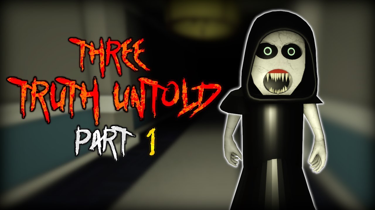 The Truth Untold [PART 1] - [Full Gameplay] - Roblox - YouTube