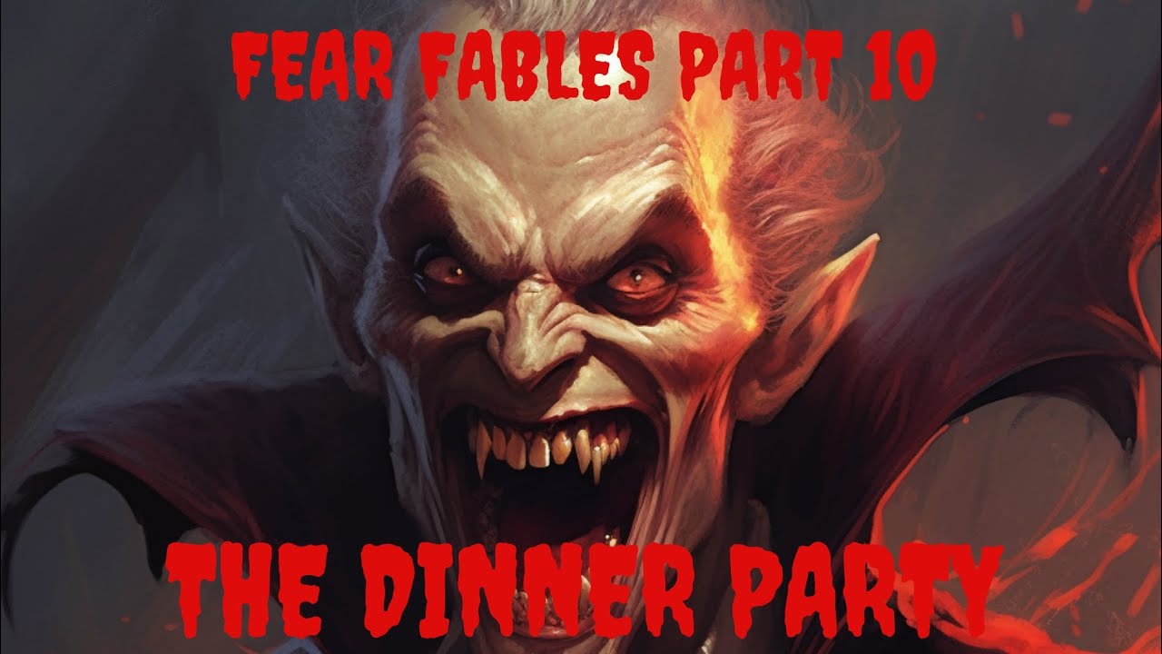 Fear Fables Scary Stories Part 10! : THE DINNER PARTY - YouTube
