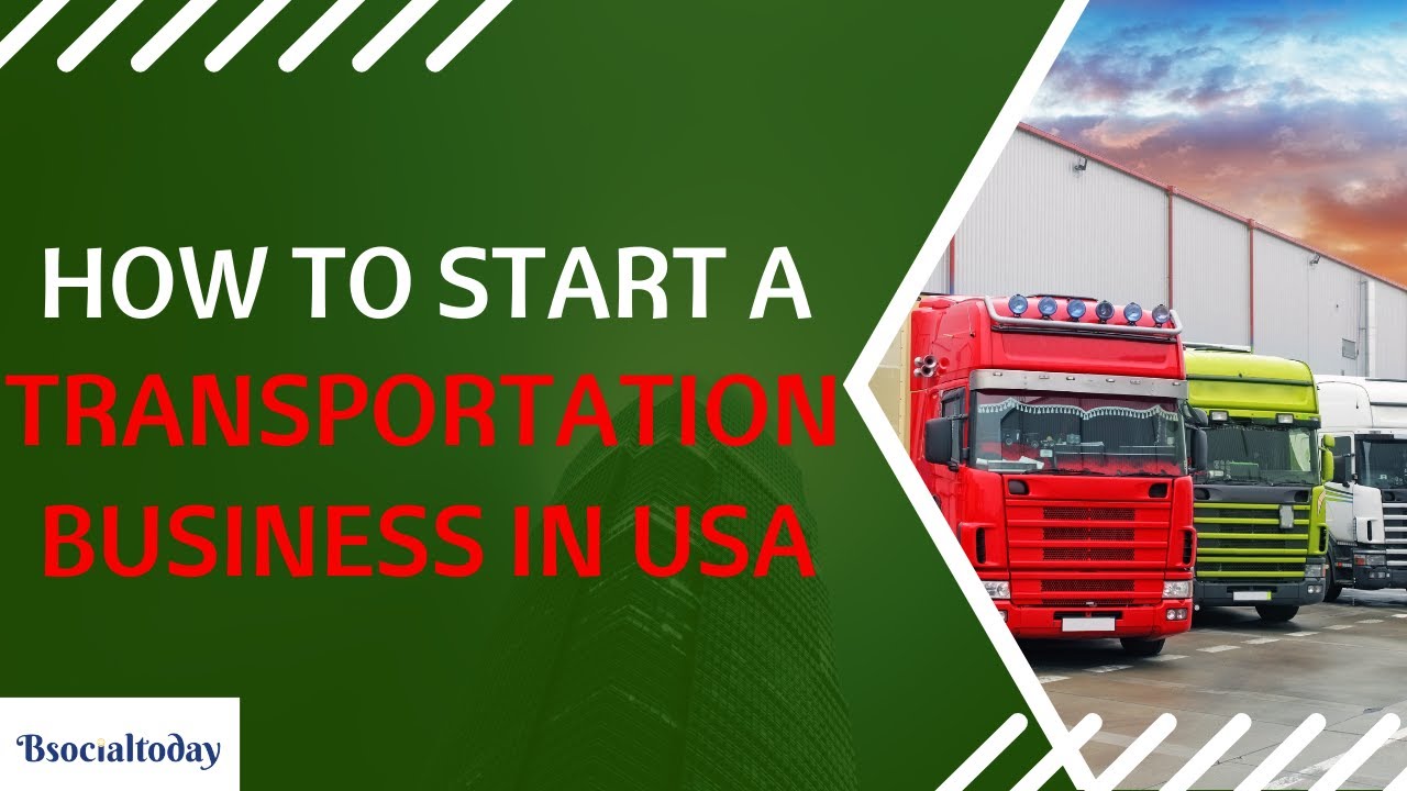how to start a transportation business | transportation business ...