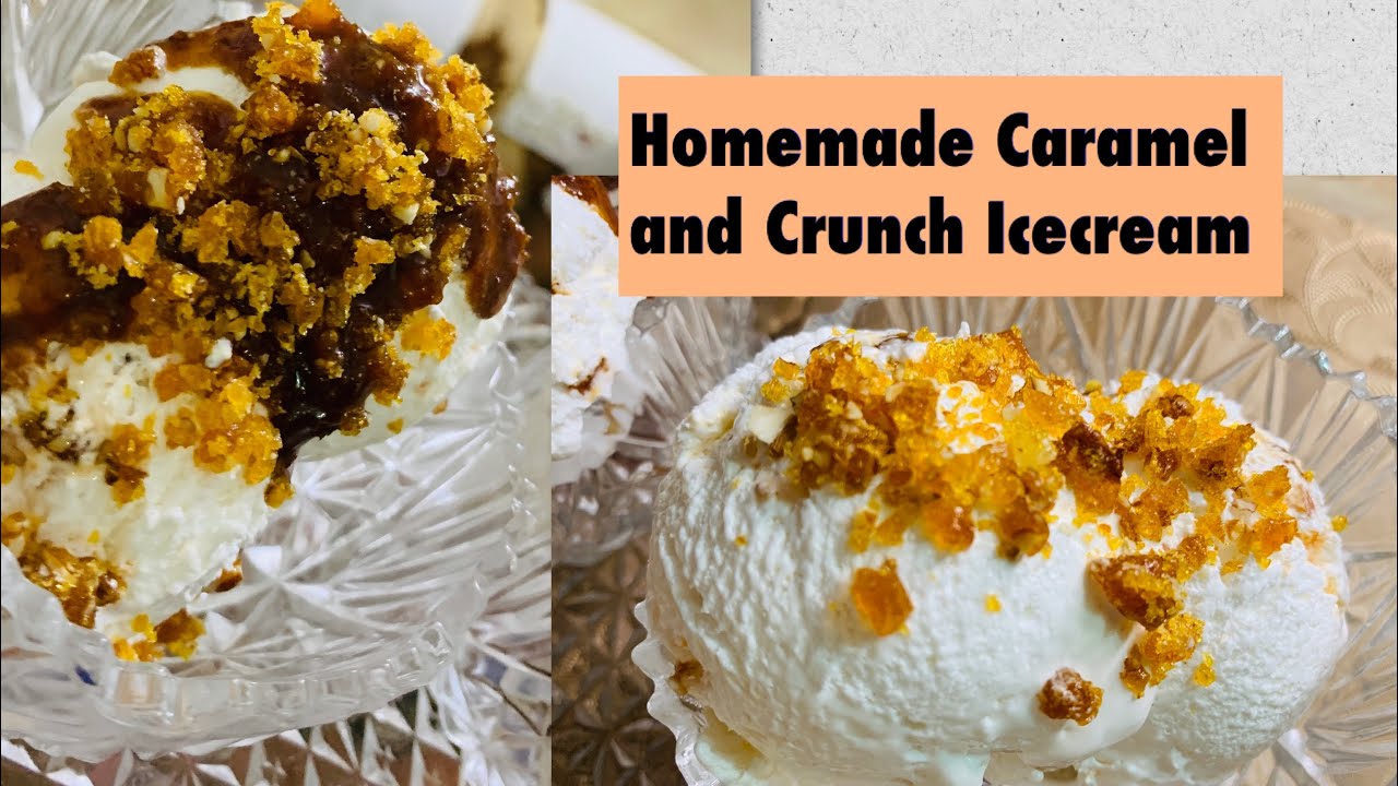 Caramel Crunch Ice Cream/Caramel Crunch /Only 2 Ingredients Recipe ...