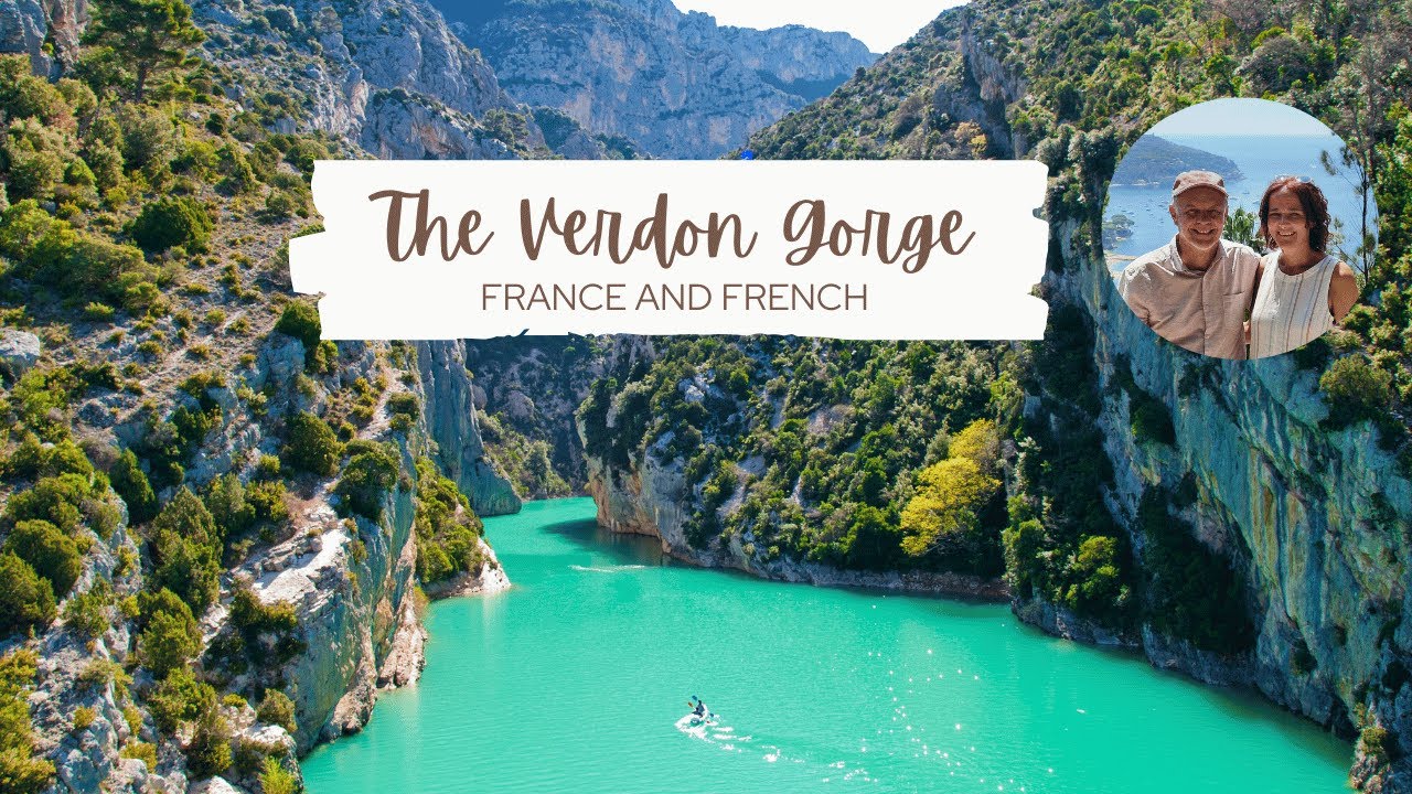 The Verdon Gorge: Easy French and Culture with France and French - YouTube