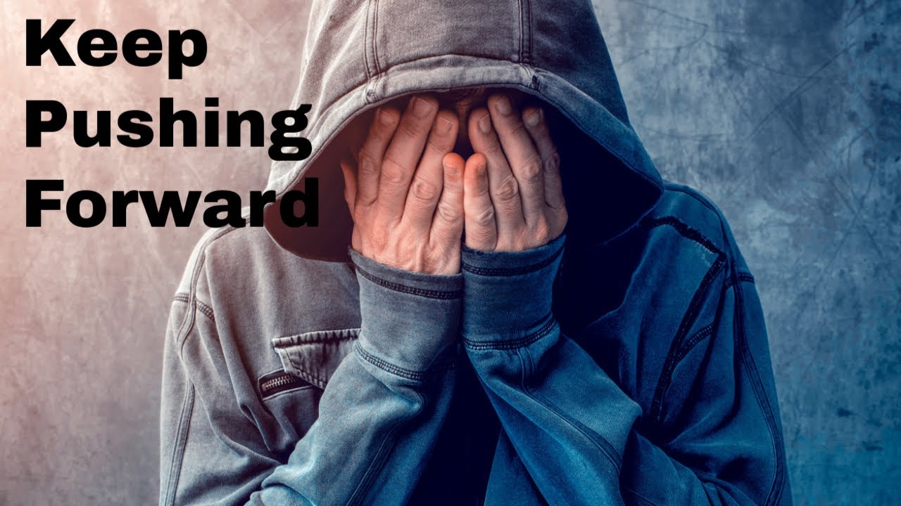 Keep Pushing Forward Motivational Power Speech - YouTube