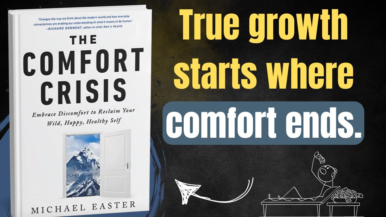 The Comfort Crisis by Michael Easter: How Embracing Discomfort Unlocks ...