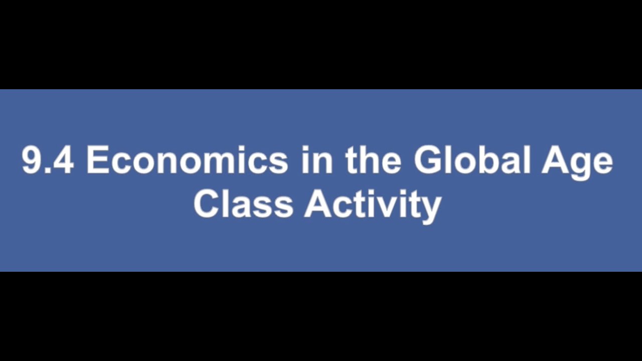 9 4 Economics in the Global Age - YouTube