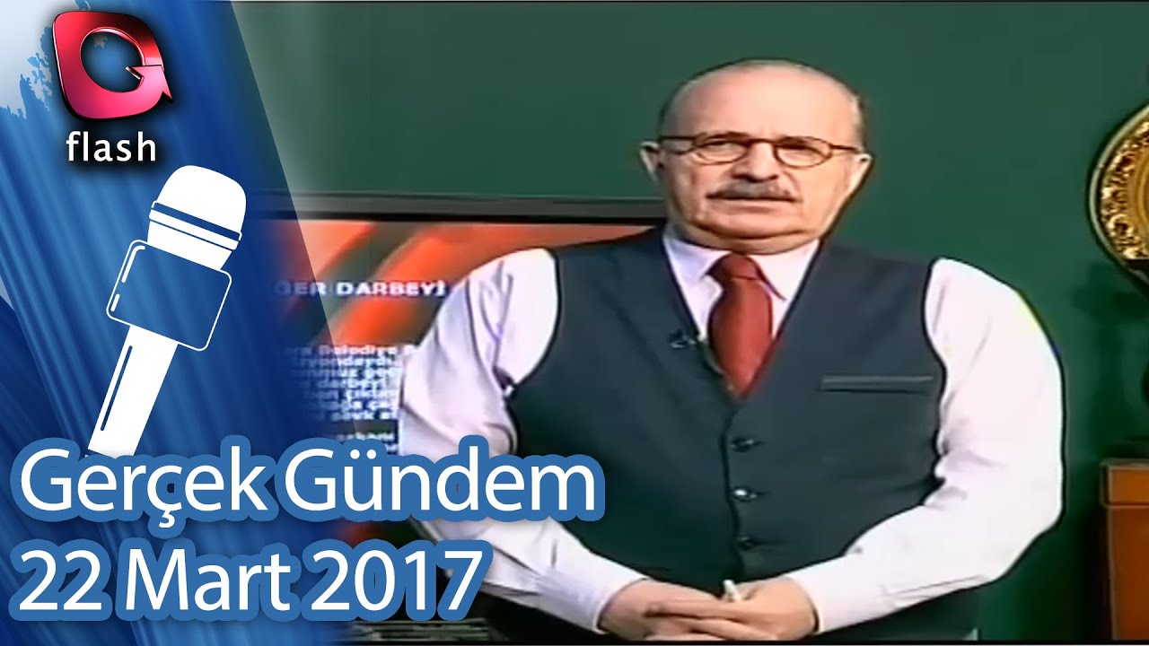 Gerçek Gündem - 22 Mart 2017 - YouTube