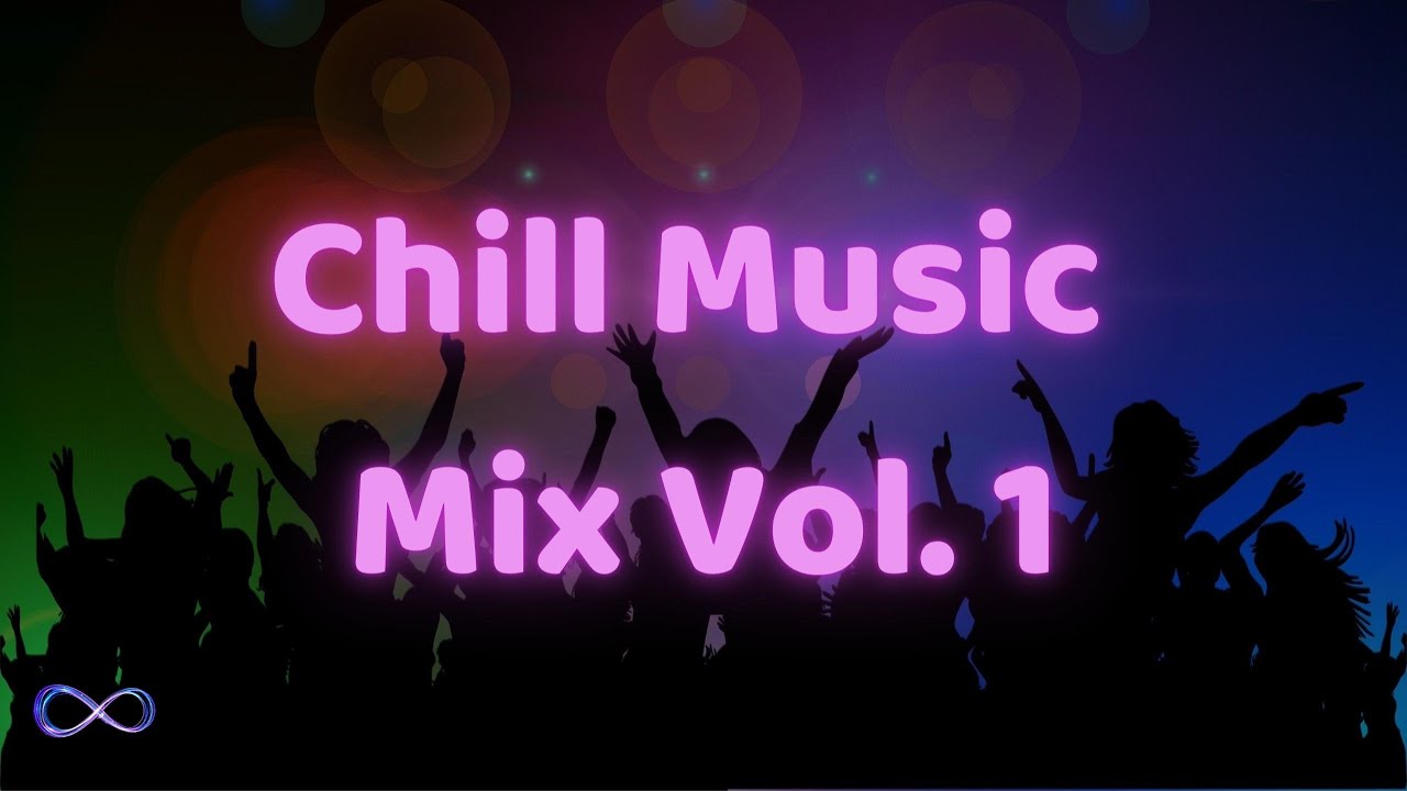 Chill Music Mix Vol. 1 / Chillout Calm Music / Deep Focus, Relaxing ...
