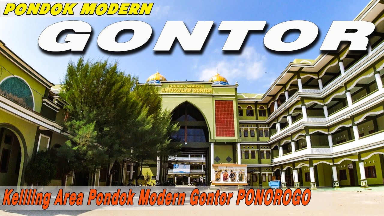 Pondok Modern Gontor Ponorogo keliling area pondok modern darussalam ...