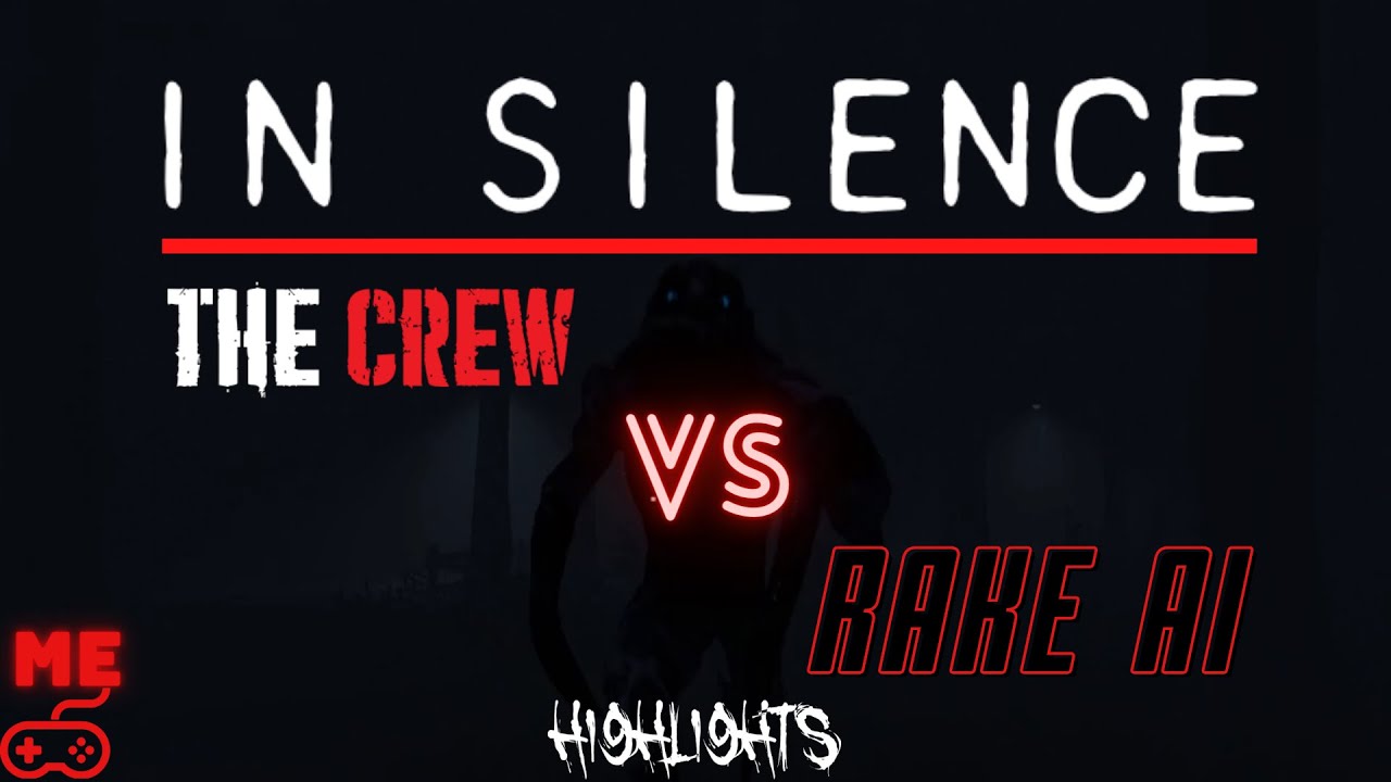 The Crew vs Rake AI Highlights| IN SILENCE Game - YouTube