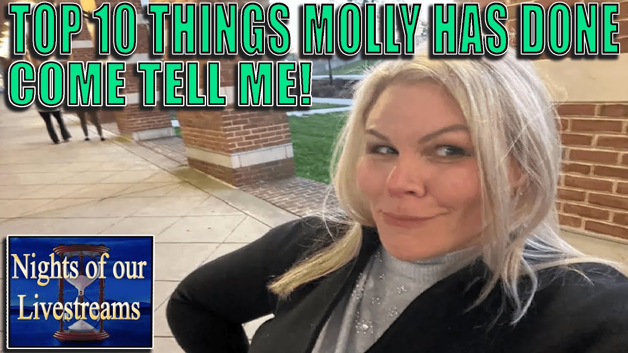 NEED HELP - TOP 10 THINGS MOLLY GOLIGHTLY Has Done (tell me) - also ...