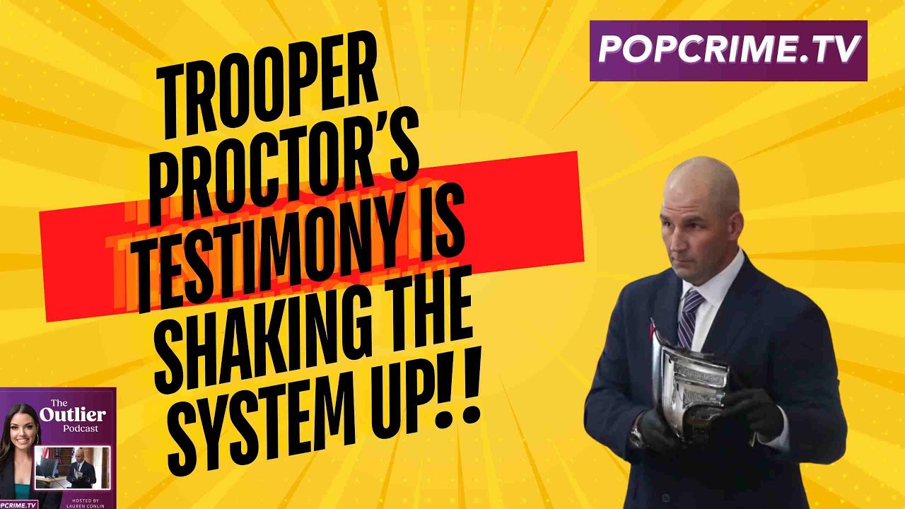 How Trooper Michael Proctor's Testimony is Shaking the Justice System ...