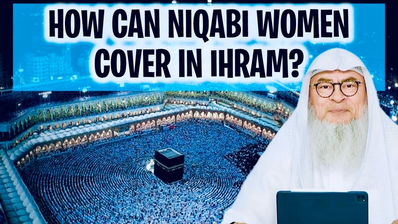 🆕How does a Niqabi woman cover her face in ihram (hajj,umrah) can scarf ...