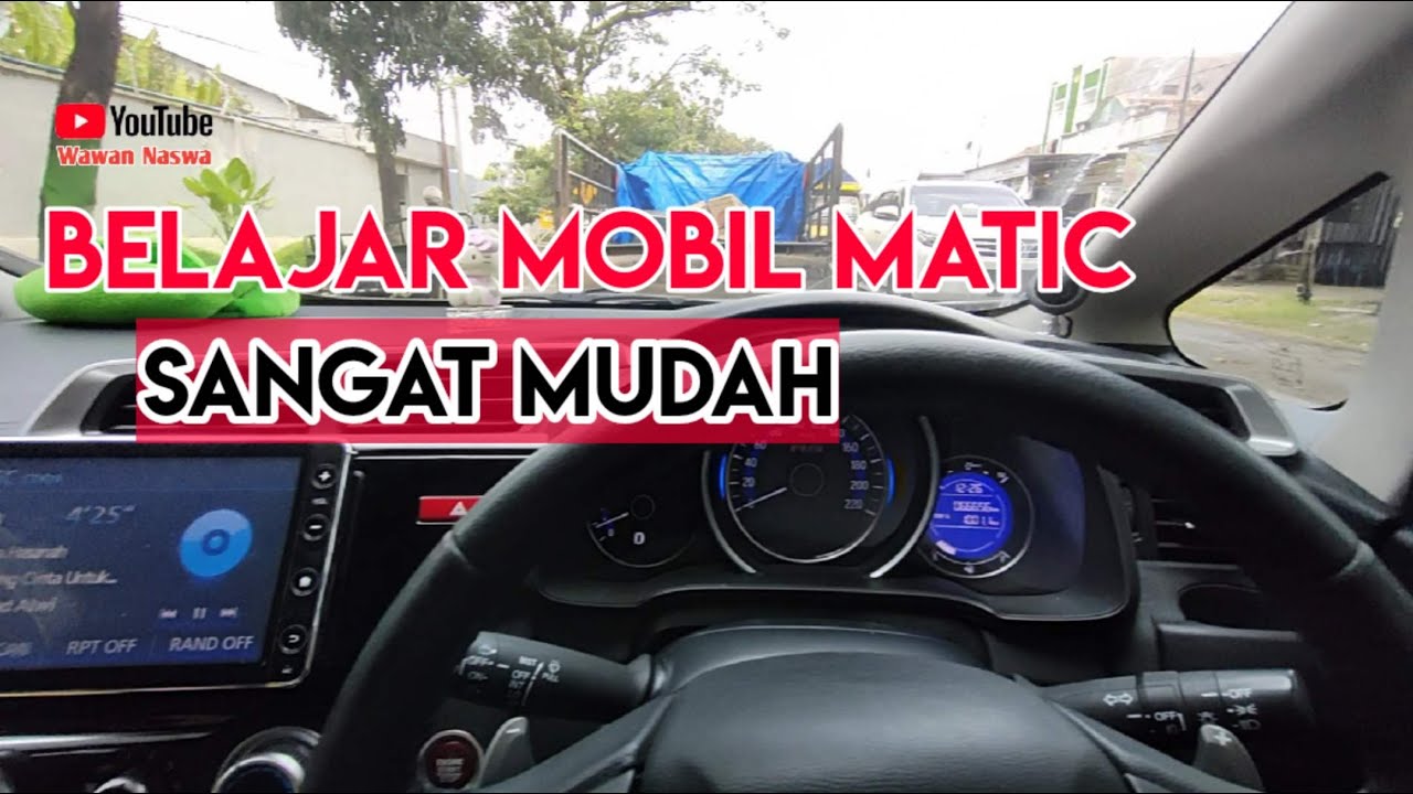Belajar mobil matic sangat mudah | tutorial mengemudi matic Honda jazz ...