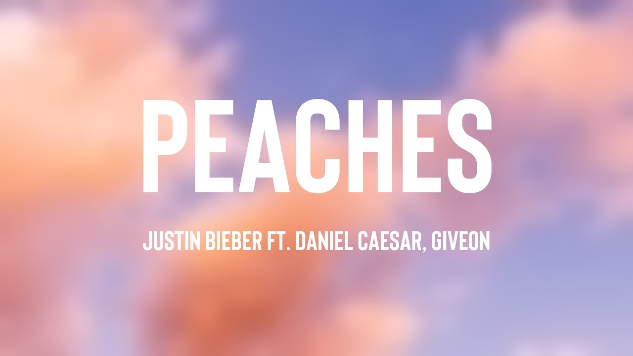 Peaches - Justin Bieber ft. Daniel Caesar, Giveon Lyric Music 🐝 - YouTube