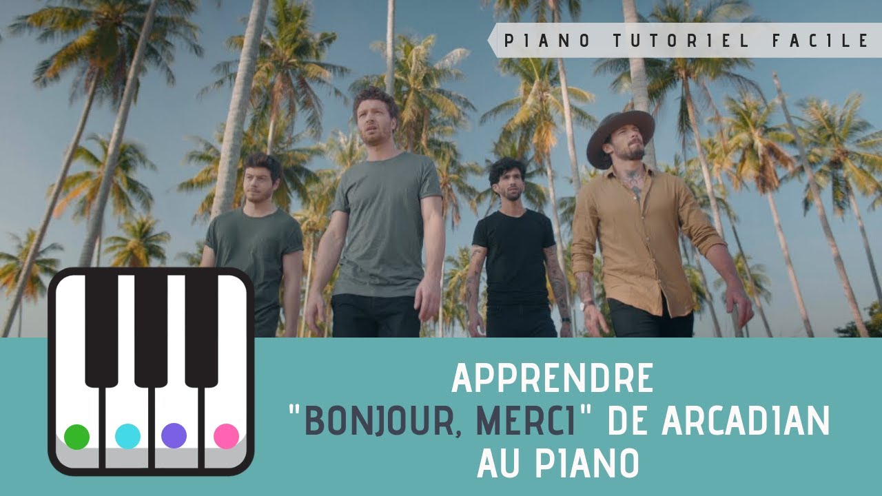 Bonjour, merci de Arcadian - Piano tutoriel facile - YouTube