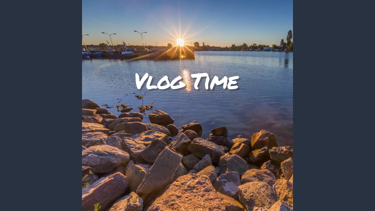 Vlog Time - YouTube