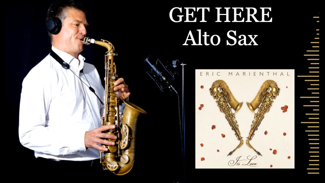 GET HERE - Eric Marienthal - Alto Sax - Free score - YouTube