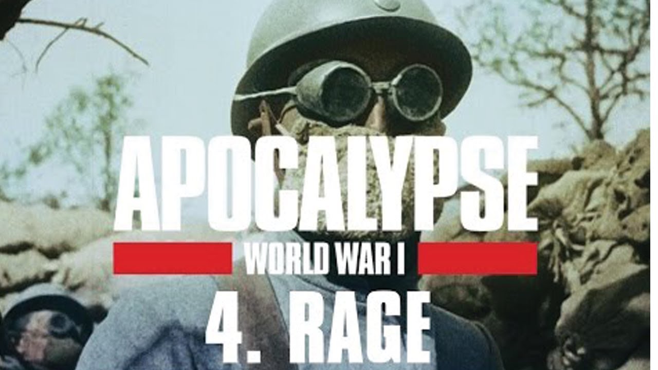 World War 1 Part 4 Rage~Apocalypse World War 1 ~ WW I Documentary - YouTube