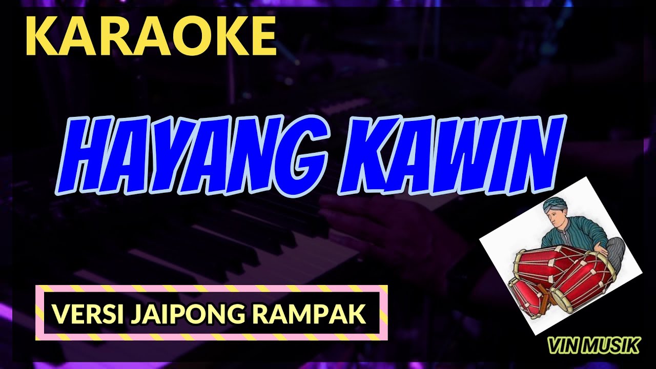 HAYANG KAWIN ( Karaoke Dangdut Koplo ) - Vin Musik Karaoke - YouTube