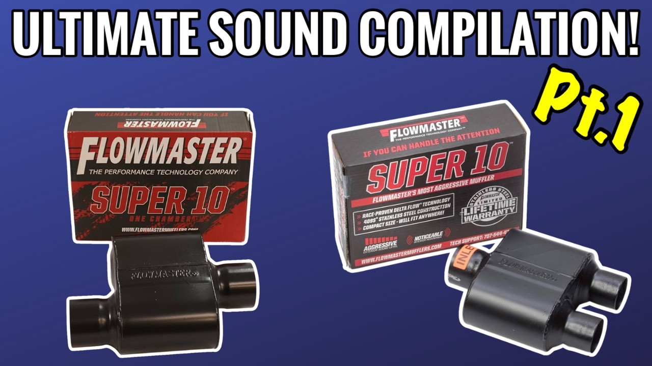 The Flowmaster Super 10 Exhaust Sound Compilation! (Pt.1) - YouTube