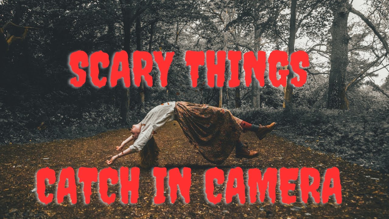 Disturbing Things Caught on Camera Footage | The horror storytime ...