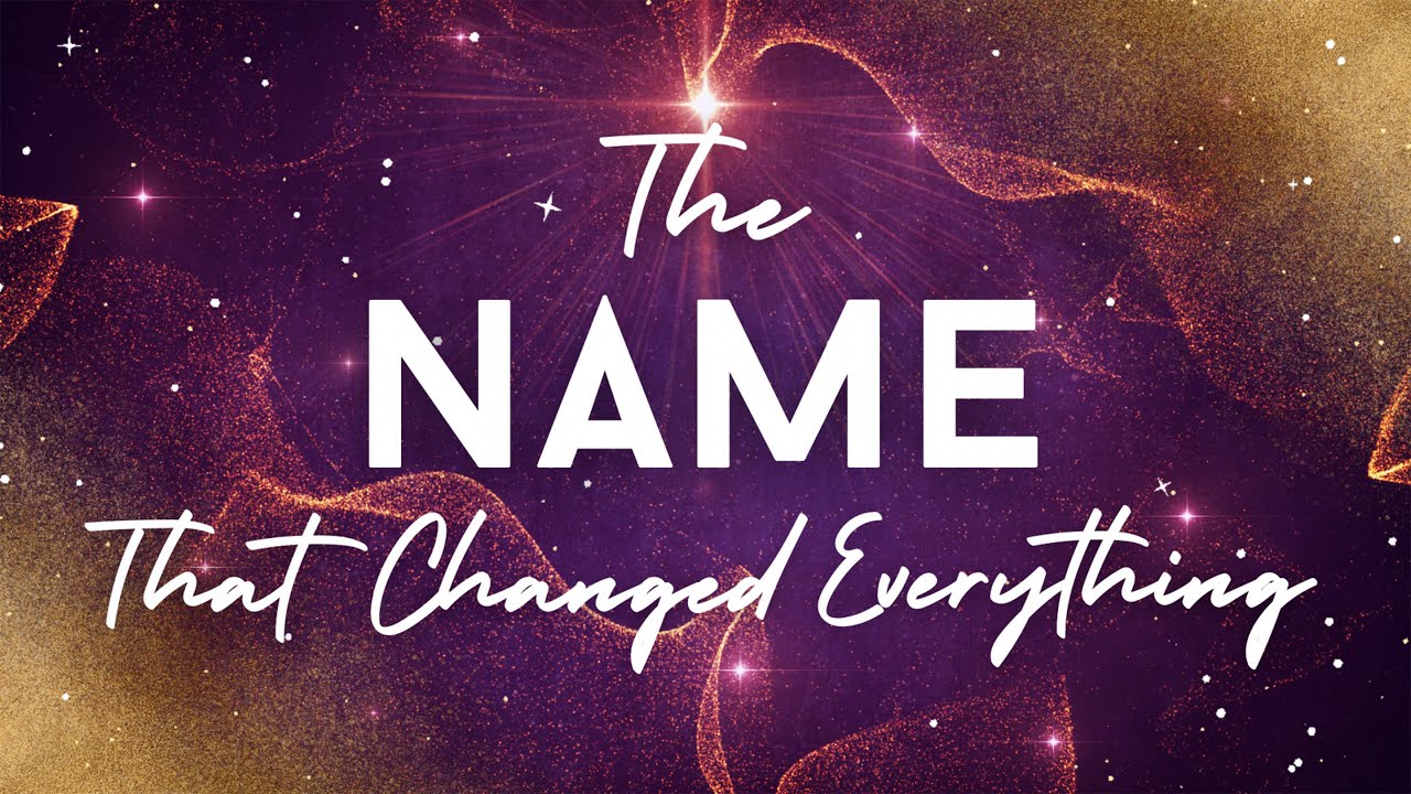 The Name That Changed Everything: Part 2 - YouTube