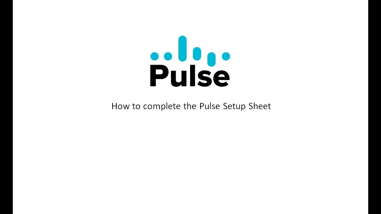 How to complete the Pulse Setup Sheet - YouTube