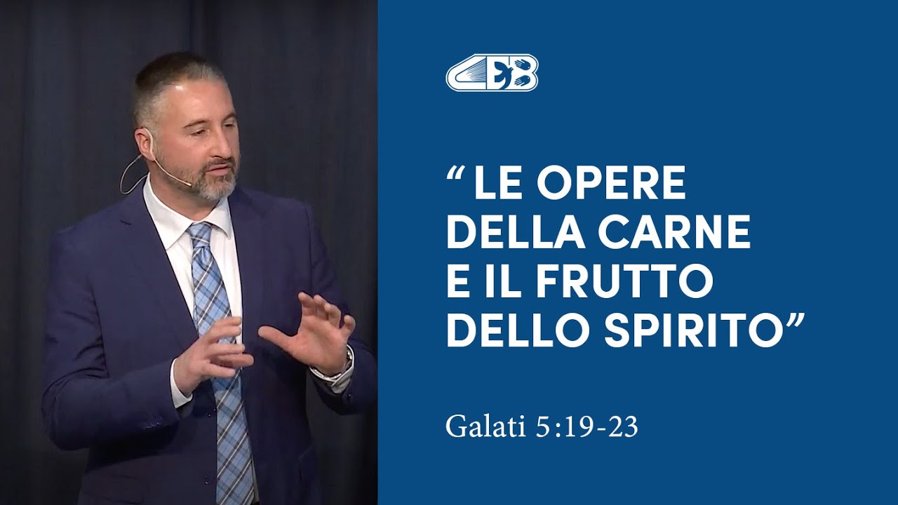 Le opere della carne e il frutto dello Spirito (Galati 5:19-23 ...