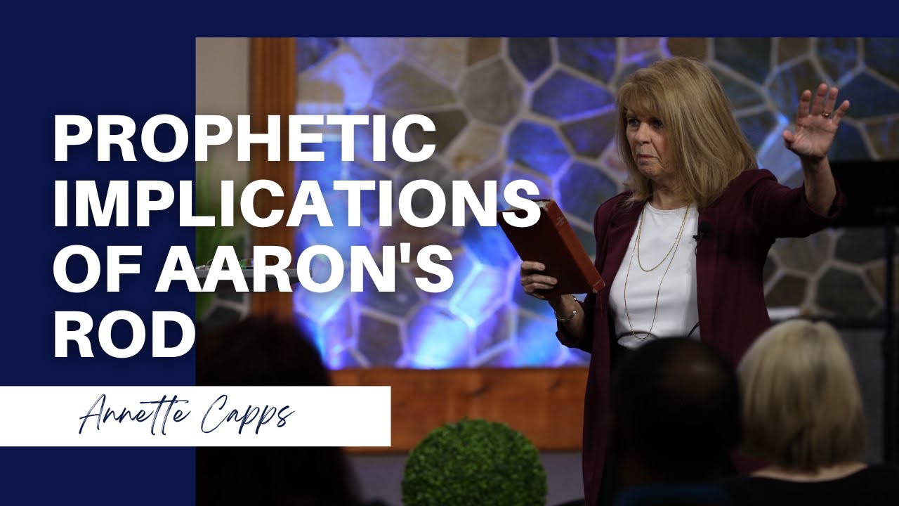 Prophetic Implications of Aaron's Rod- Annette Capps - YouTube