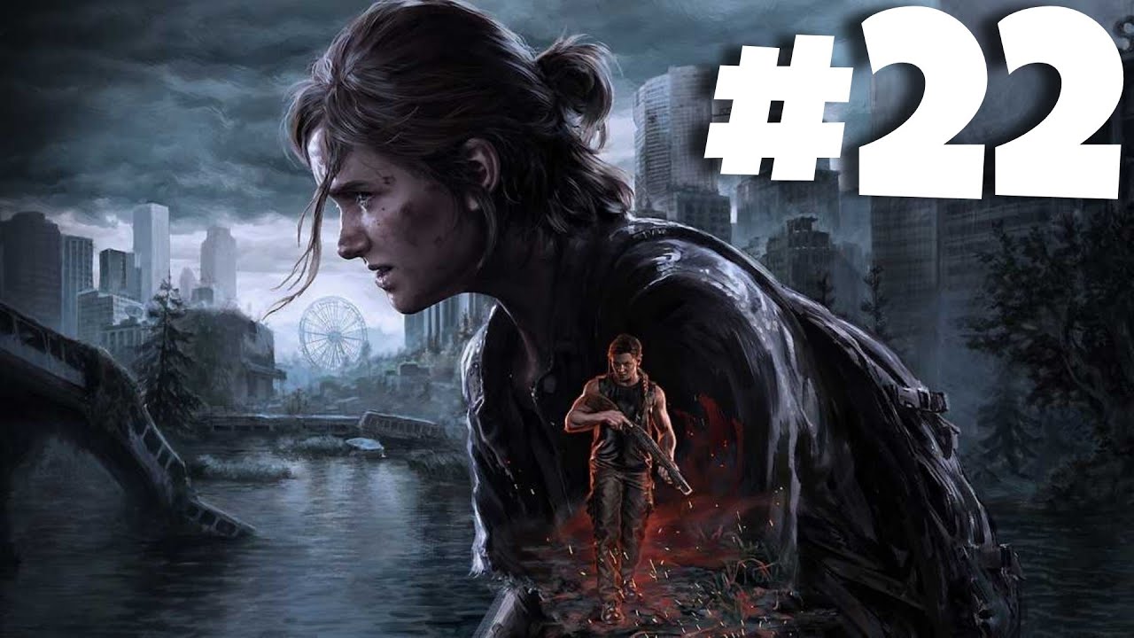 The Last of Us Parte II Remastered | Capitulo #22 - YouTube
