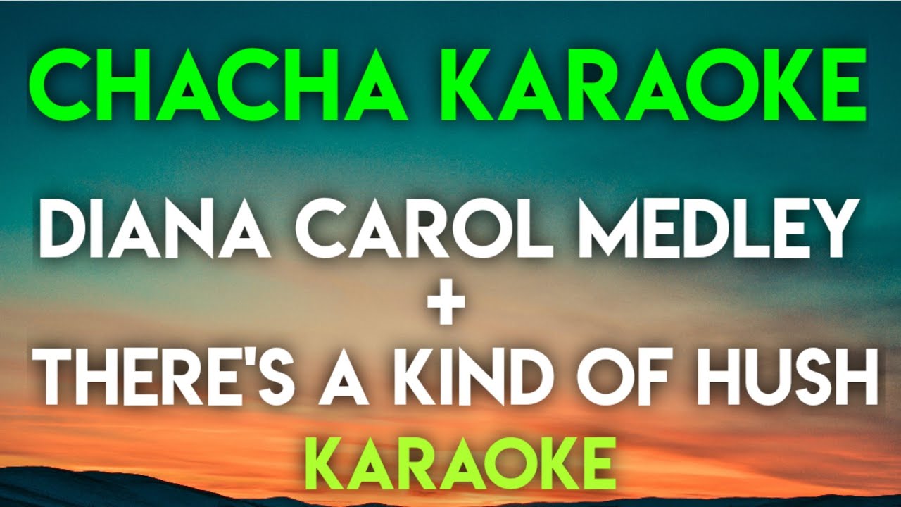 DIANA CAROL MEDLEY - THERE'S A KIND OF HUSH - CHACHA Chords - Chordify