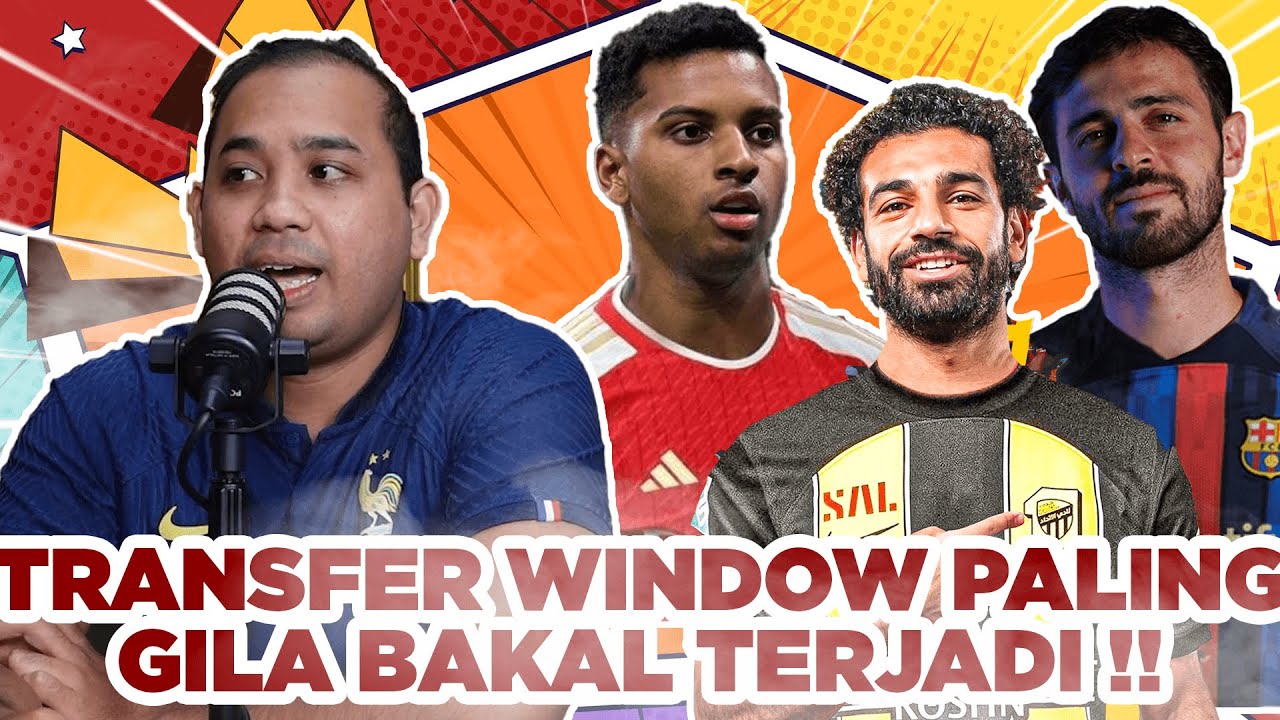 TRANSFER WINDOW PALING GILA BAKAL BERLANGSUNG !! - YouTube