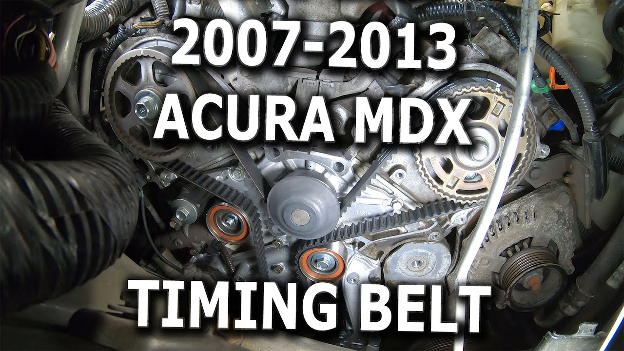 2007 2013 Acura MDX Timing Belt YouTube