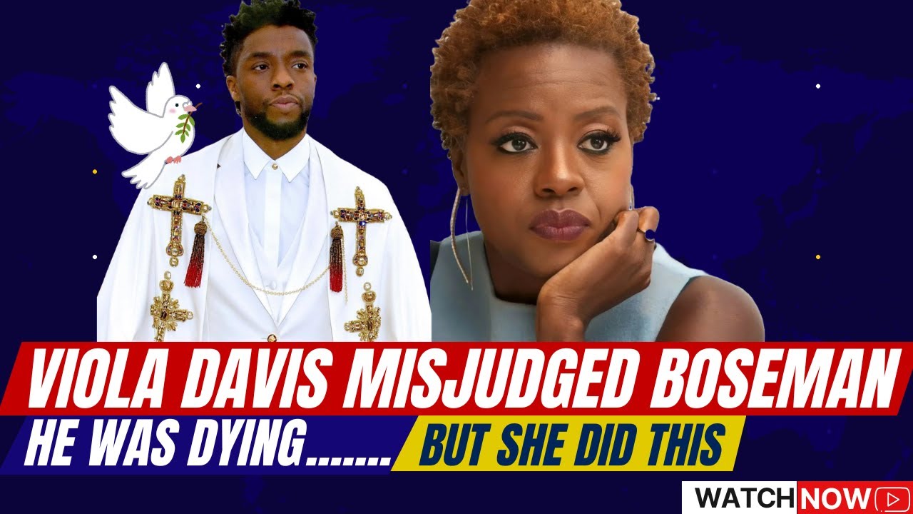Viola Davis Opens Up About Misjudging Chadwick Boseman Before Learning ...