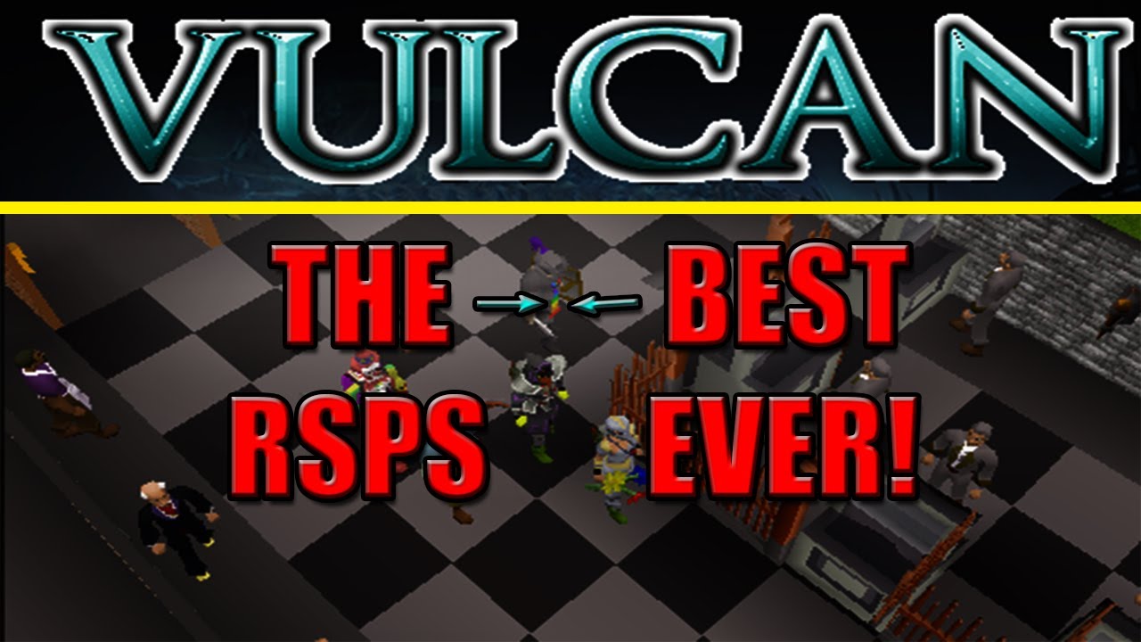 THE BEST RSPS EVER!!JOIN VULCAN RSPS NOW!! - YouTube