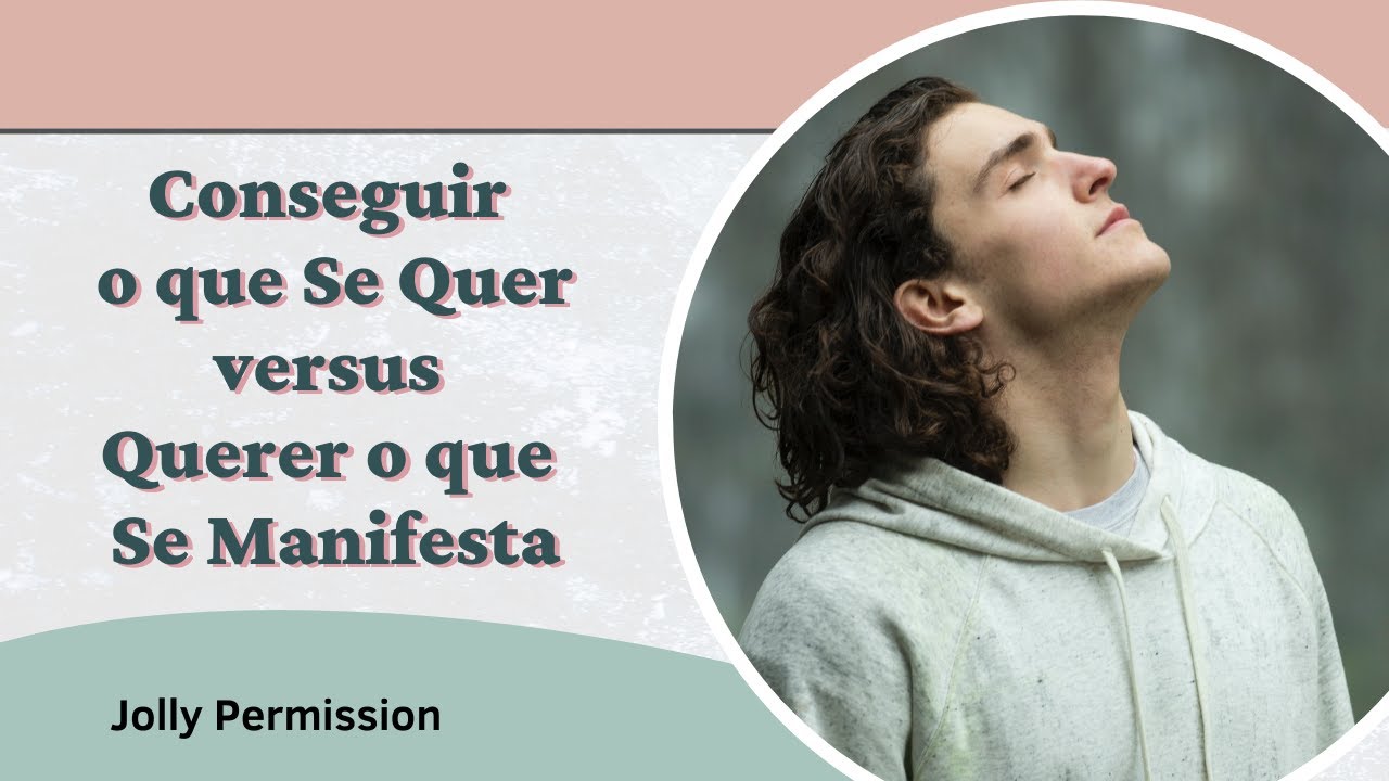 Conseguir o que Se Quer versus Querer o que Se Manifesta (Abraham Hicks ...