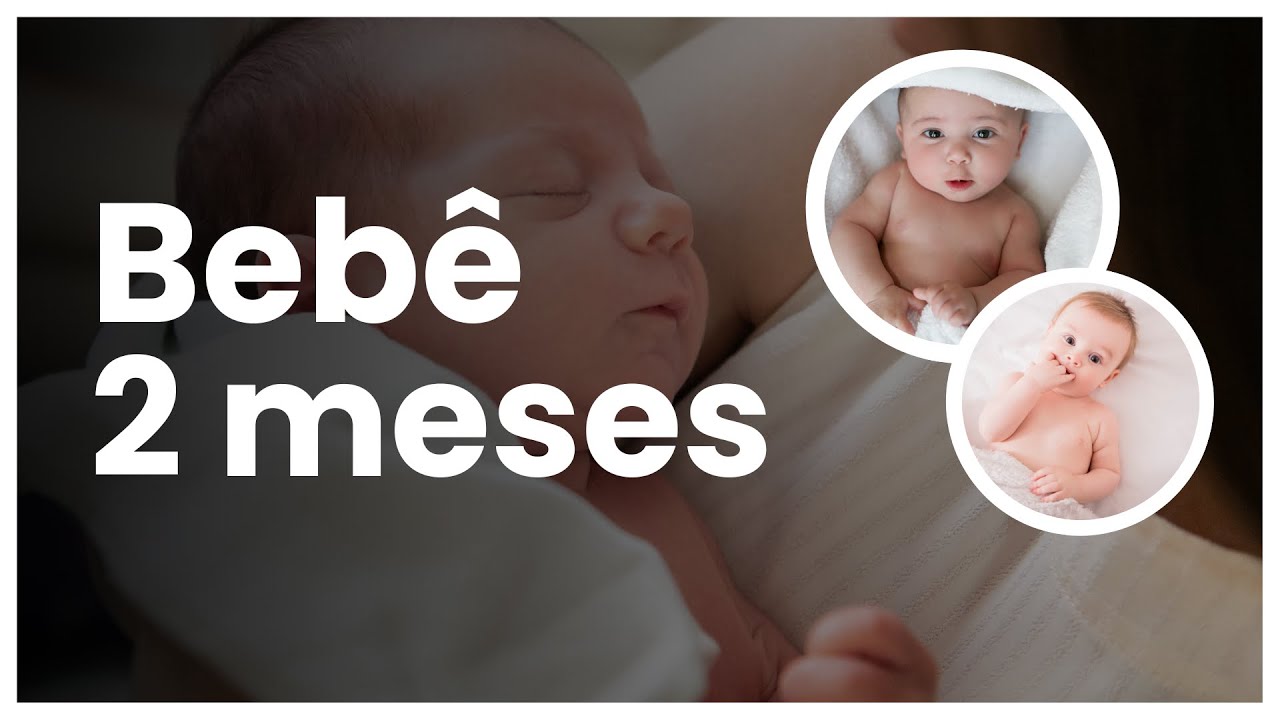 🍼 BEBÊ de 2 MESES: Desenvolvimento, rotina do sono e algumas dicas ...