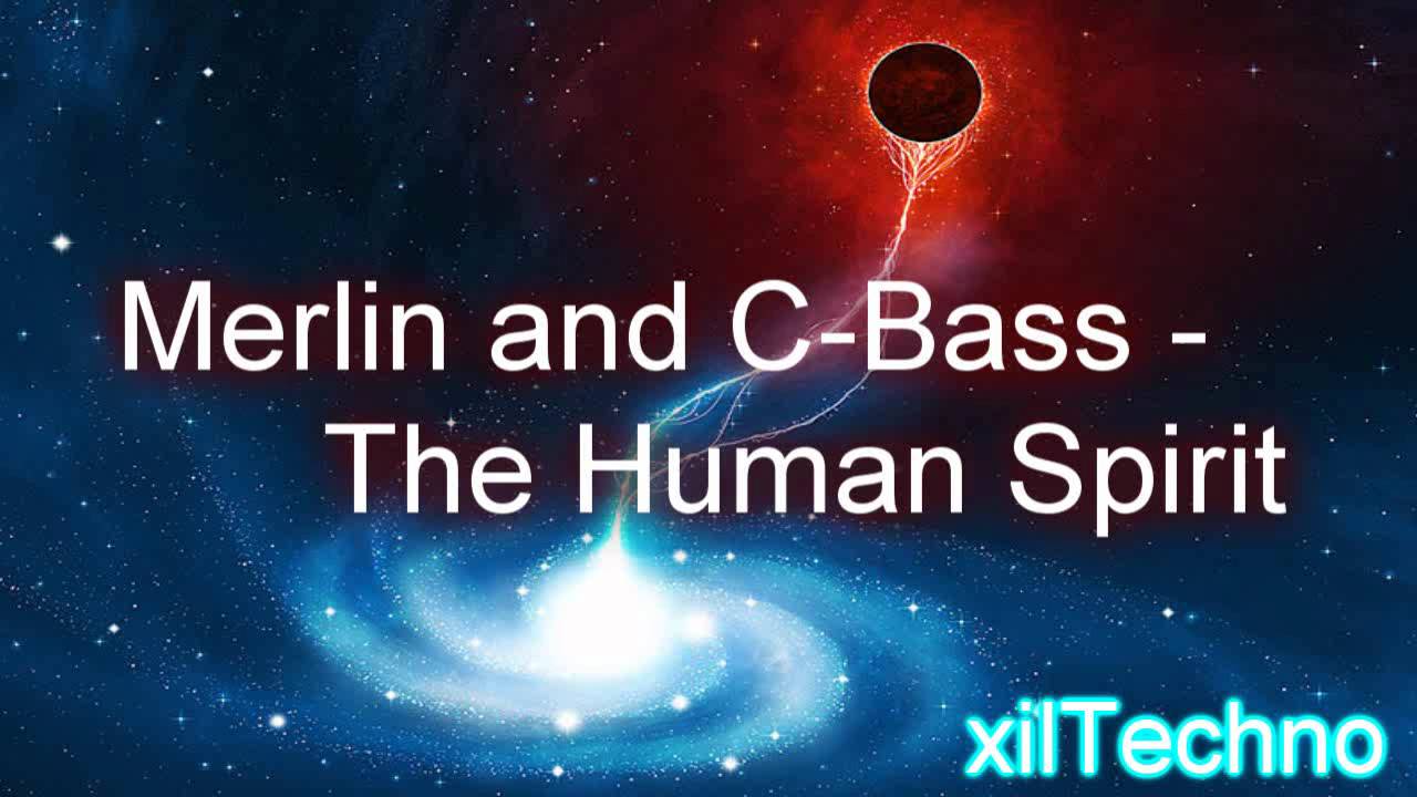 Merlin and C-Bass - The Human Spirit [HD quality + download link] - YouTube