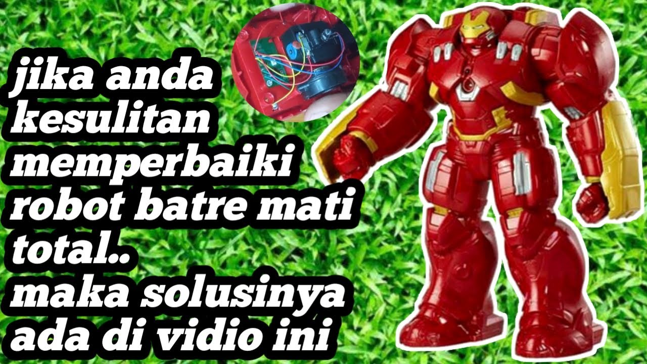 cara memperbaiki robot ironman evengers mati total - YouTube