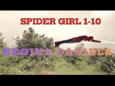 SPIDER WOMAN| SPIDER GIRL|REGINA DANIELS | FULL MOVIE UPLOAD | PART 1-10