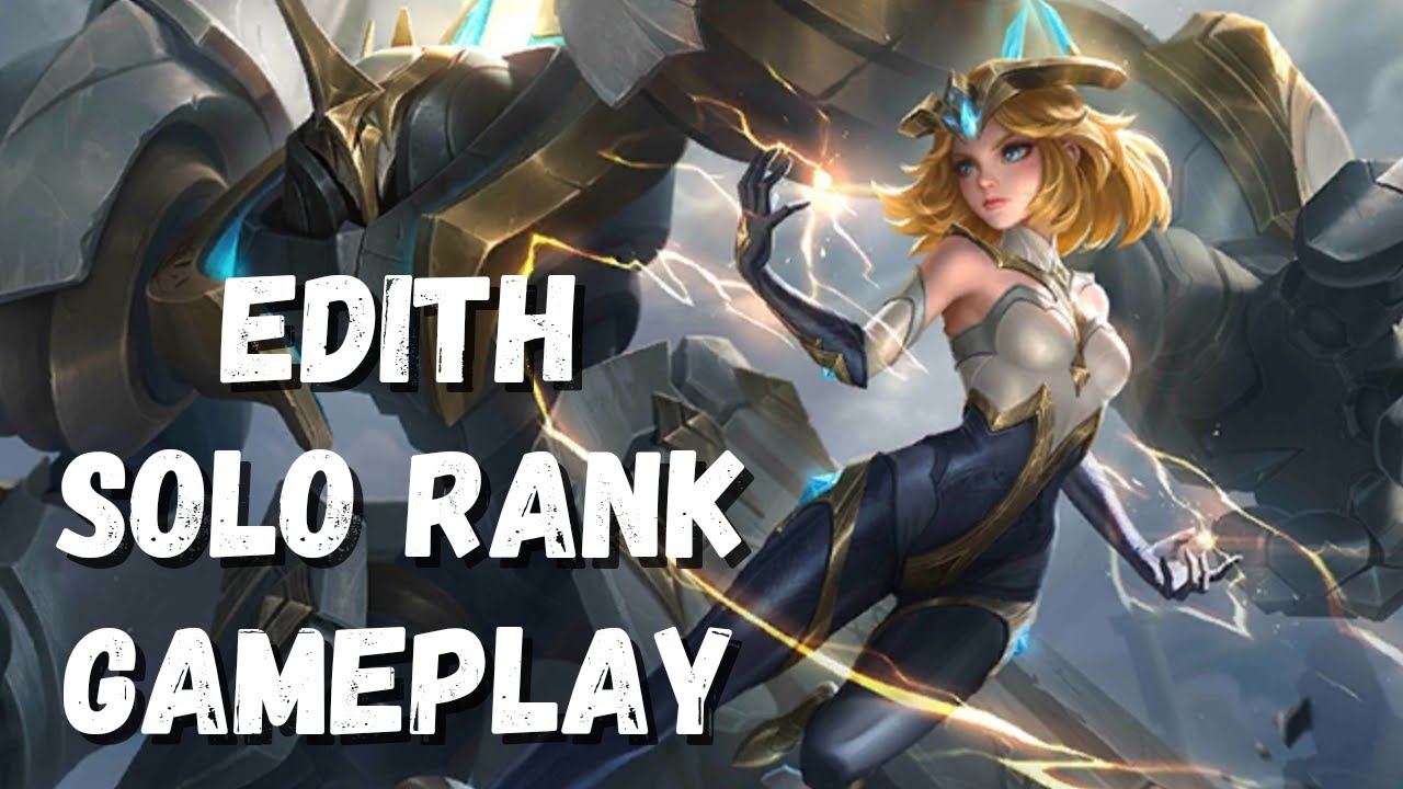 EDITH GAMEPLAY - Solo Rank Gameplay | Mobile Legends Bang Bang - YouTube