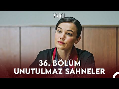 Yargı 36. Bölüm Aklımızda Kalanlar - Yargı